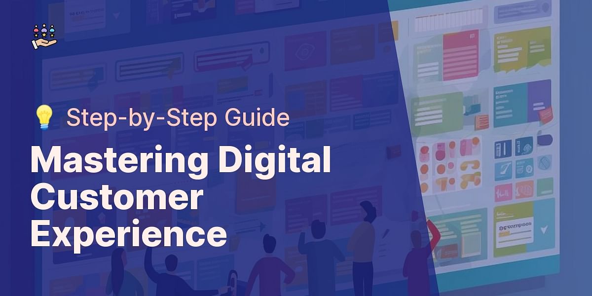Building a Dynamic Digital Customer Experience Strategy: A Step-by-Step ...