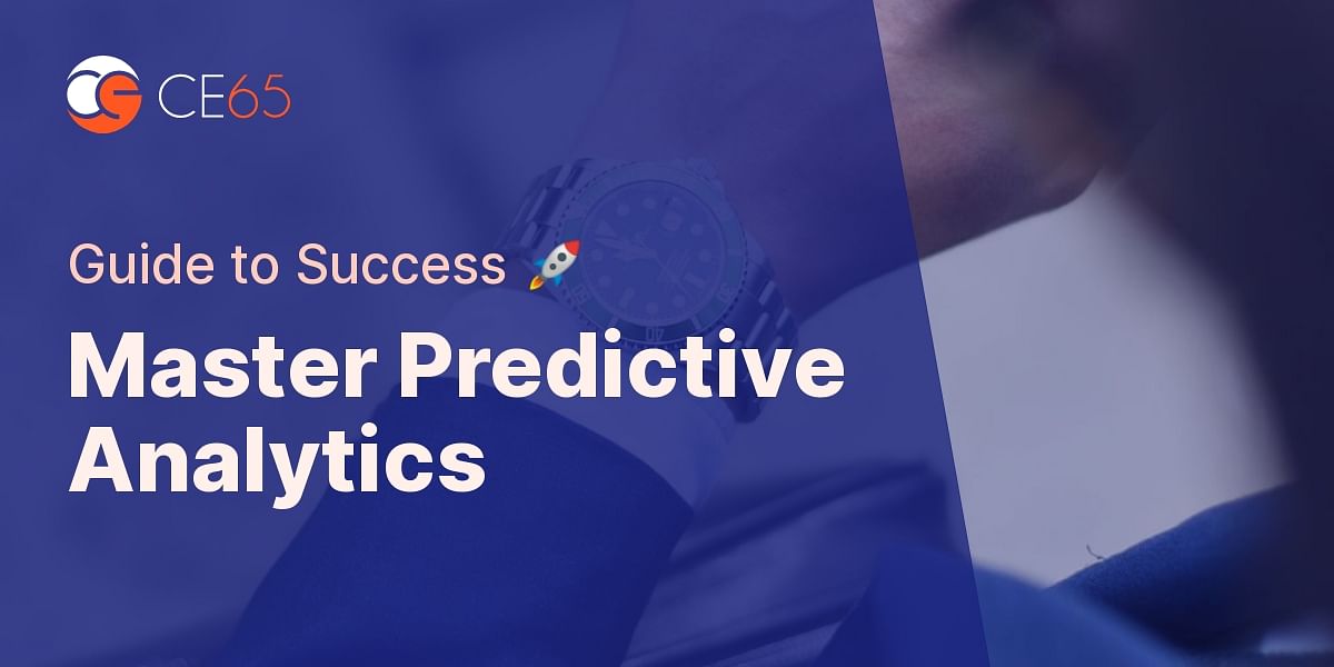 Implementing Predictive Analytics A Step By Step Guide Ce 65