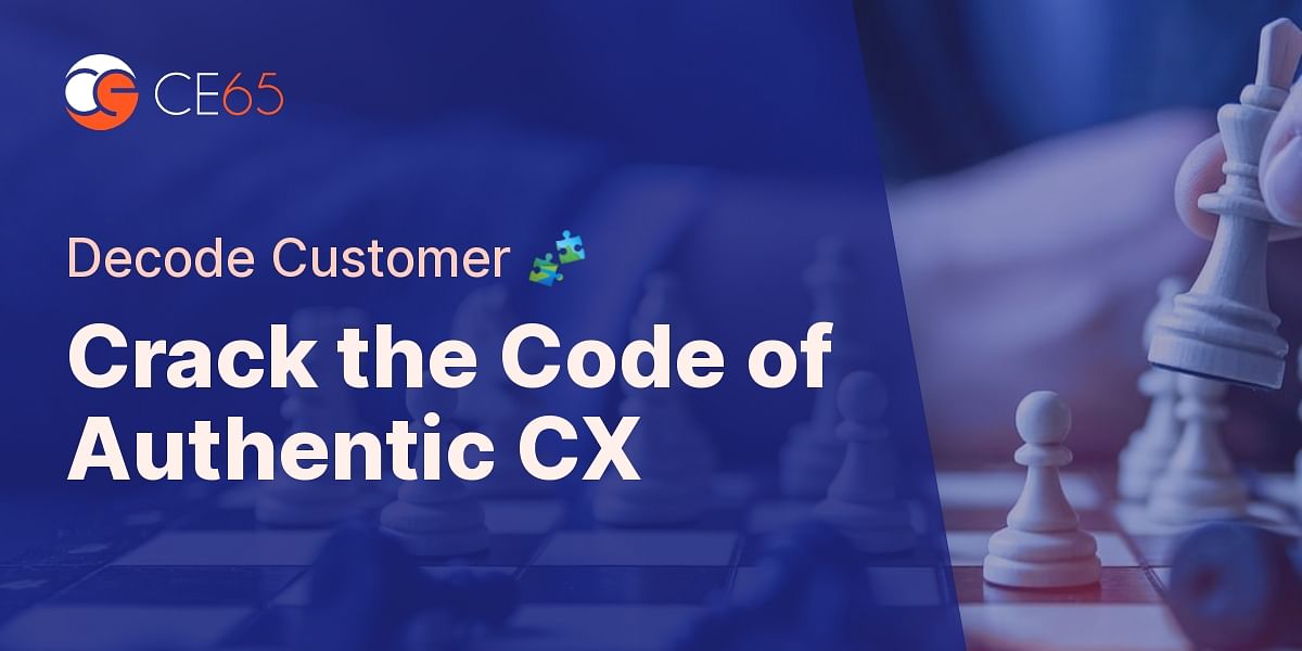 Understanding Authentic Customer Experience Quiz | CE 65